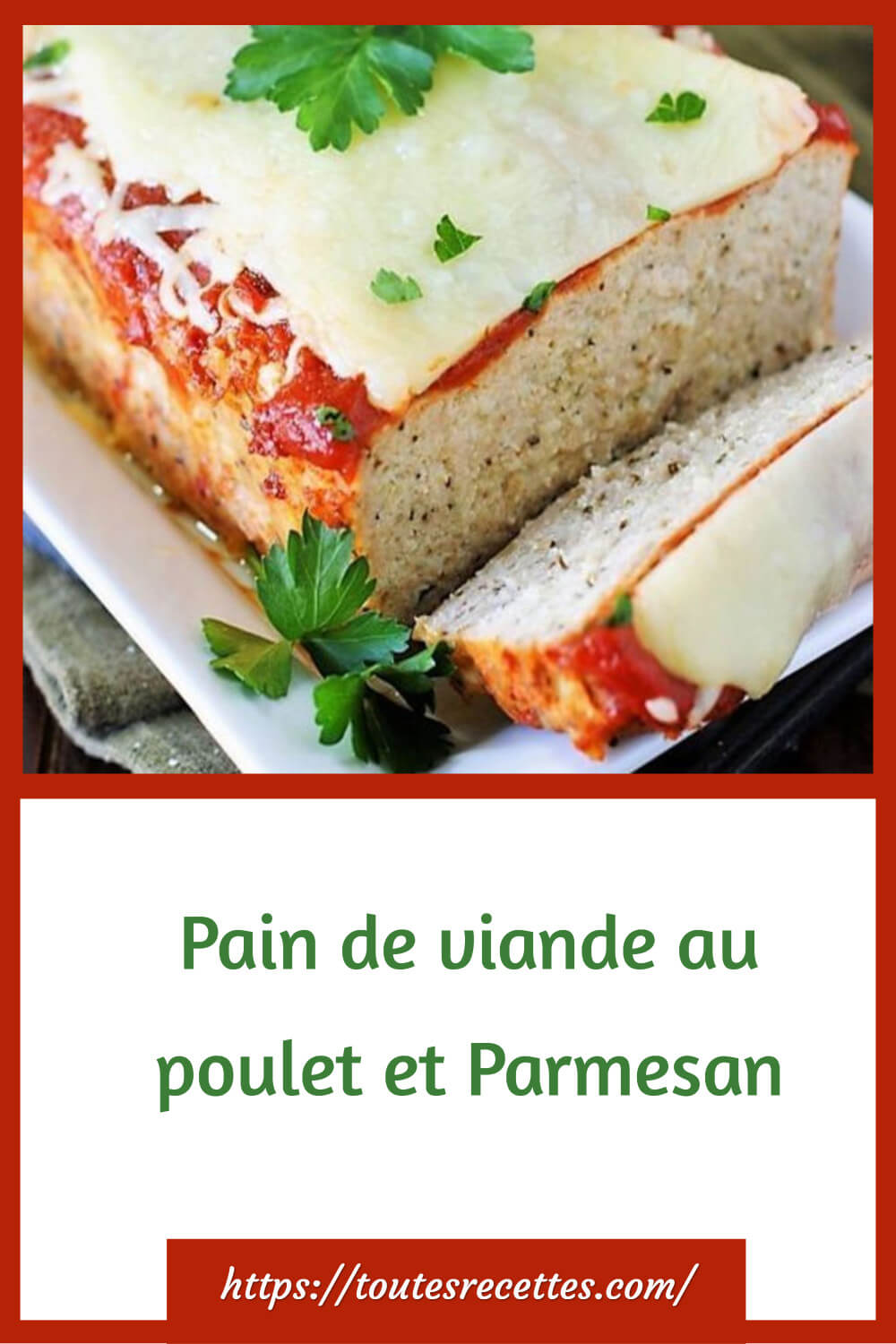 Pain de viande au poulet et Parmesan – Toutes Recettes