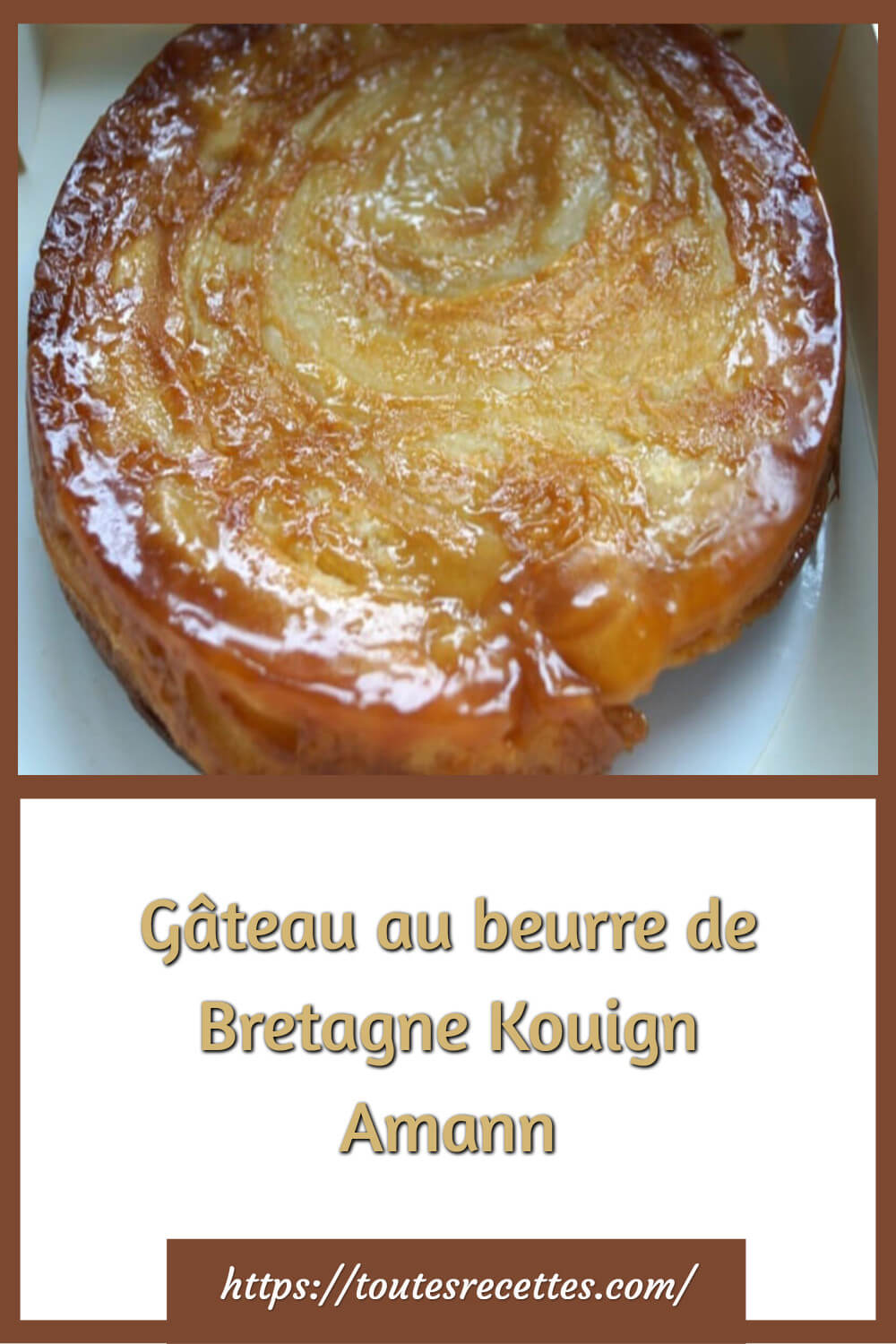Gâteau au beurre de Bretagne Kouign Amann – Toutes Recettes